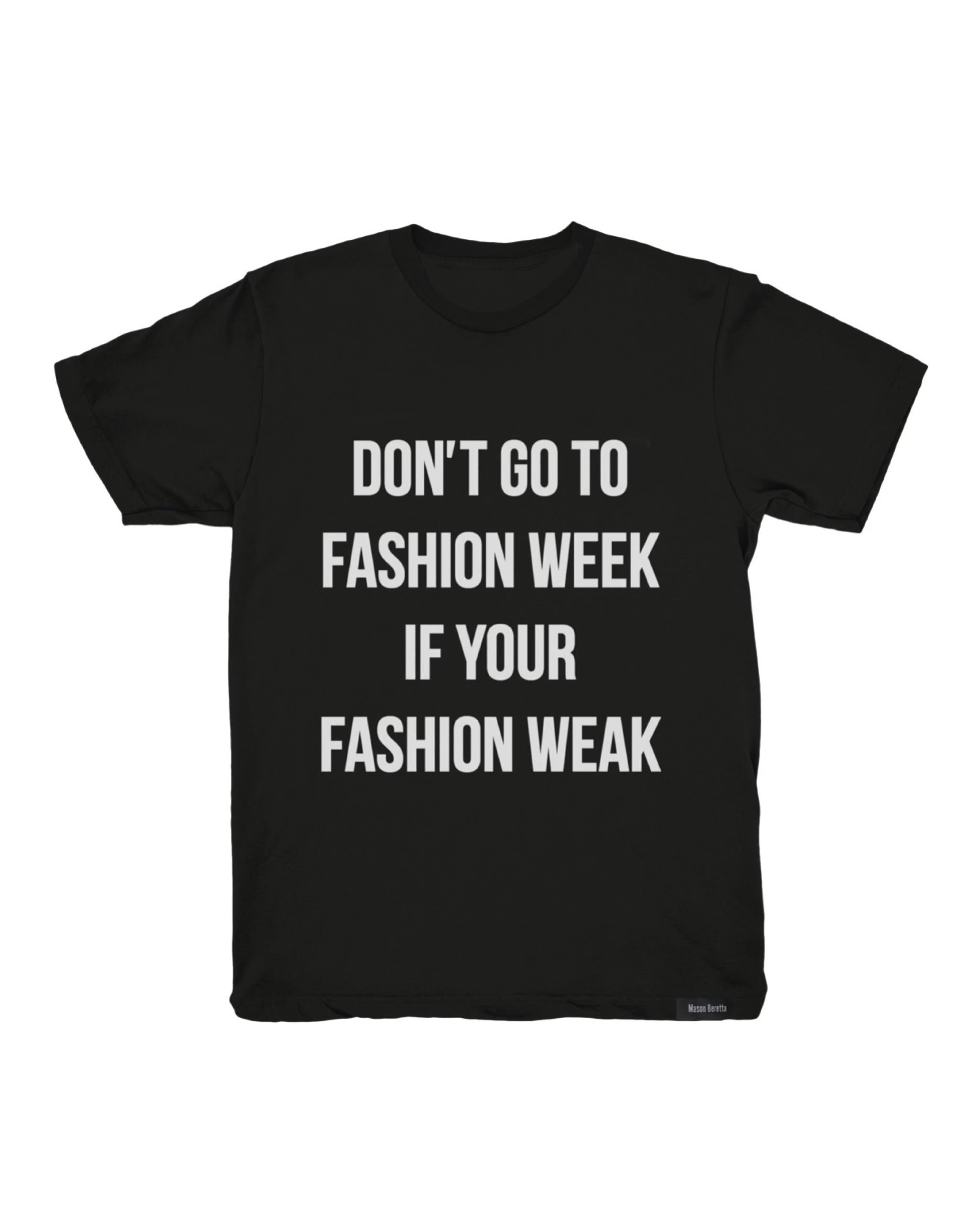 Mason Beretta 'Fashion Weak' T-Shirt – Fashion Bomb Daily Shop